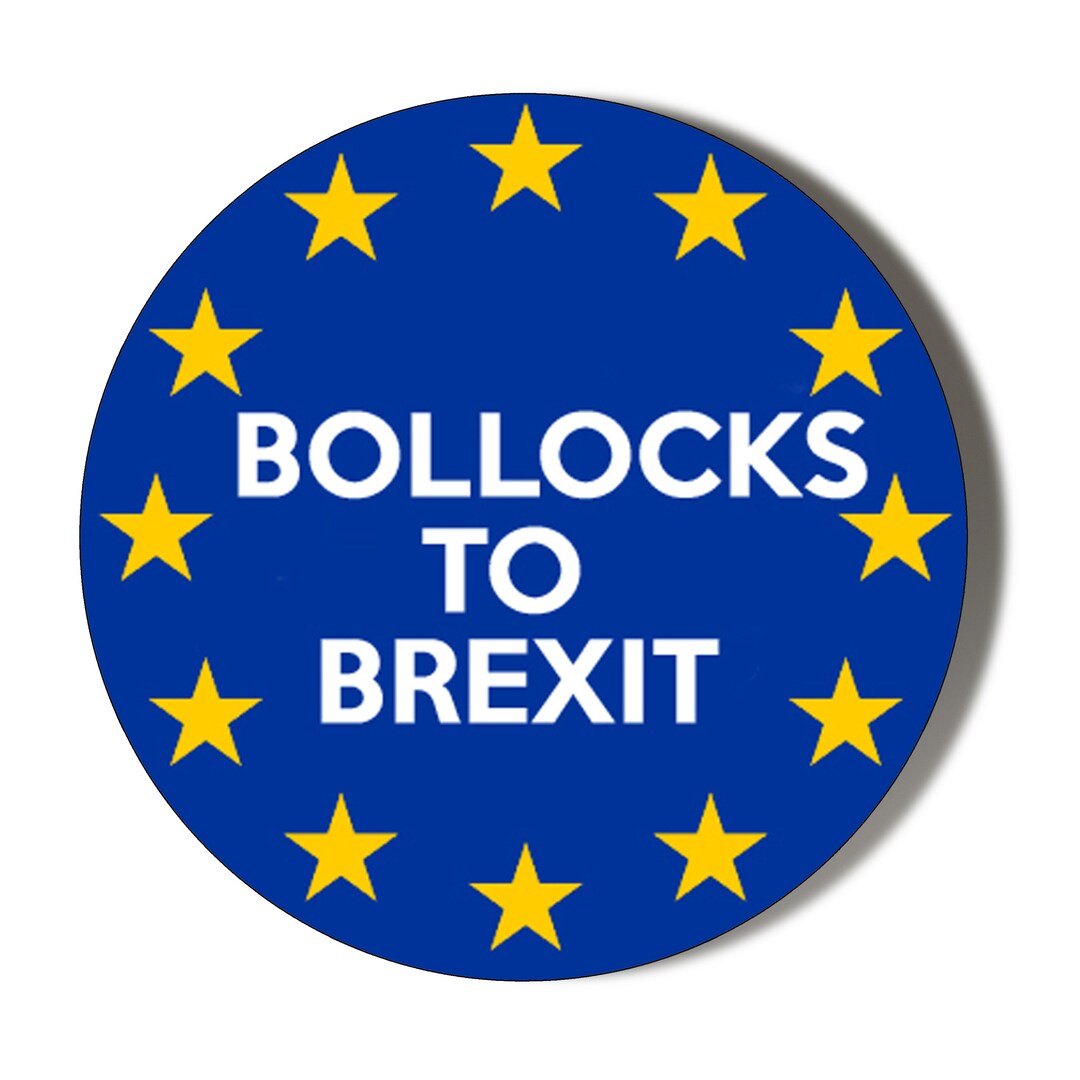 BOLLOCKS TO BREXIT Button Badge 4 verschiedene Größen erhältlich - Etsy.de