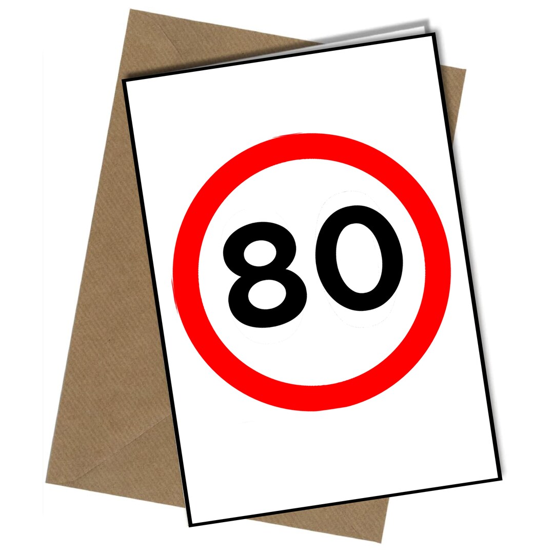 80th Birthday Speed Sign A5 With Badge or Keyring (6 Various Sizes ...