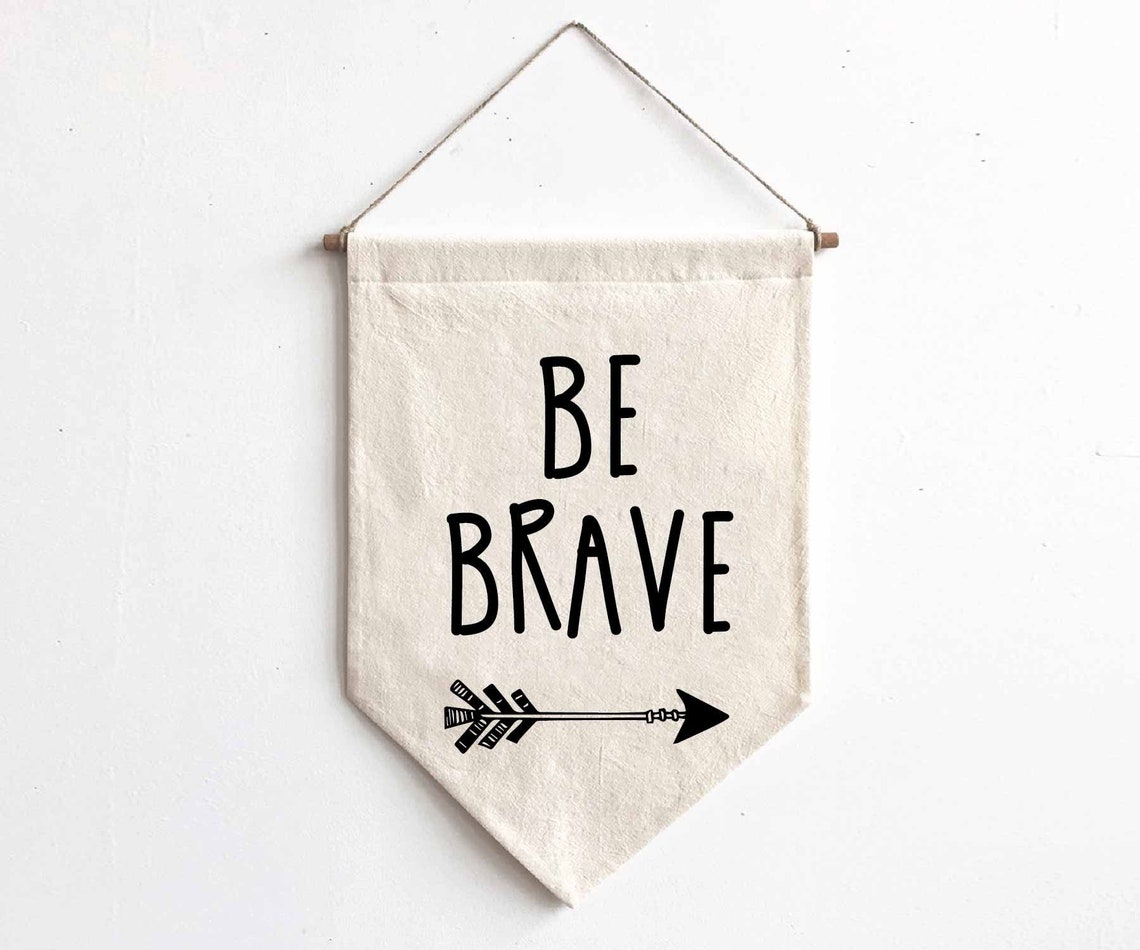 Be Brave-miniature Banner Wall Hanging wall Banner-canvas | Etsy