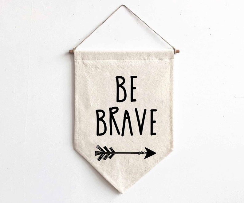 Be Brave-miniature Banner Wall Hanging -wall Banner-canvas Flag-nursery ...