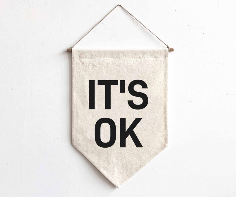 IT'S OK Banner-affirmation Banner-cotton Wall Hanging-historical ...