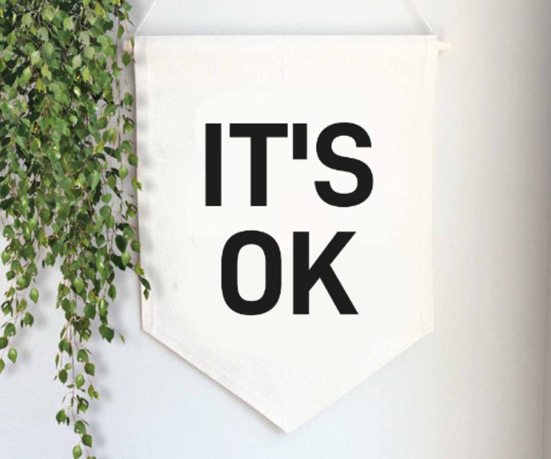 IT'S OK Banner-affirmation Banner-cotton Wall Hanging-historical ...