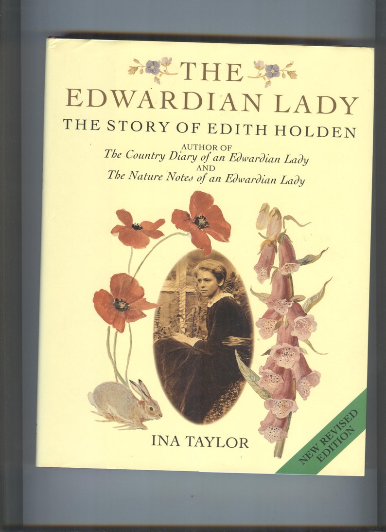 The Edwardian Lady the Story of Edith Holden Ina Taylor 1990 3rd ...