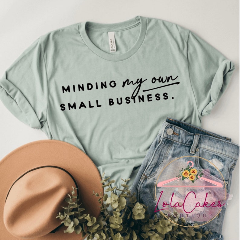 Minding My Own Small Business Shirt Cute Tee Cute Shirt for - Etsy