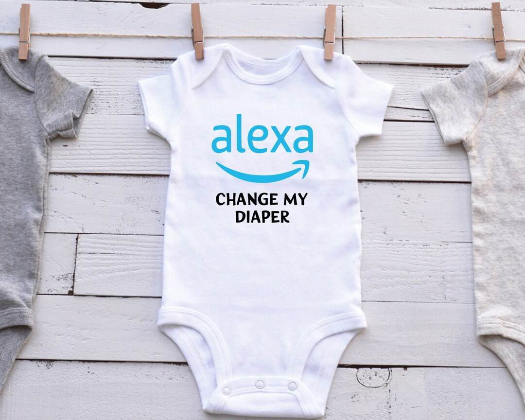 Alexa Change My Diaper, Funny Bodysuit, Cute Bodysuit, Cute Baby Shower ...
