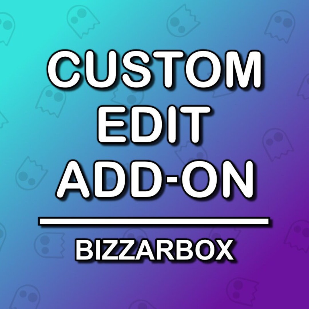 CUSTOM EDIT Bizzarbox Add-on Personalized Made to Order - Emote Edit ...
