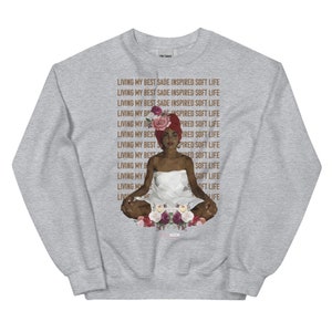 Sade Inspired Soft Life Unisex Sweatshirt - Etsy