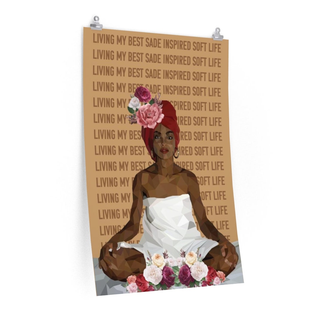 Sade Inspired Soft Life Premium Matte Vertical Posters - Etsy
