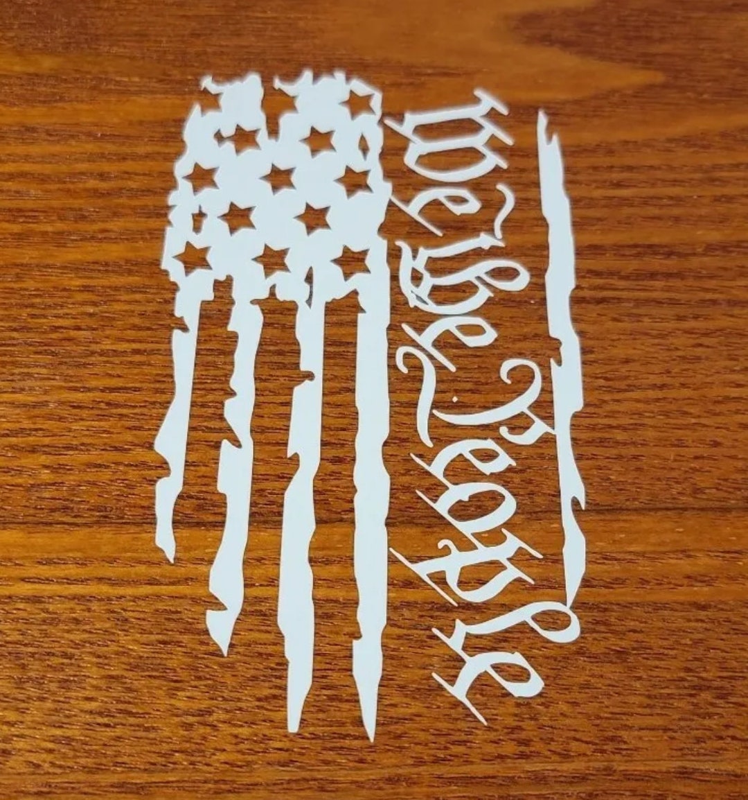 We the People Decal / Sticker. Made With Orical 651 Vinly for Cars ...