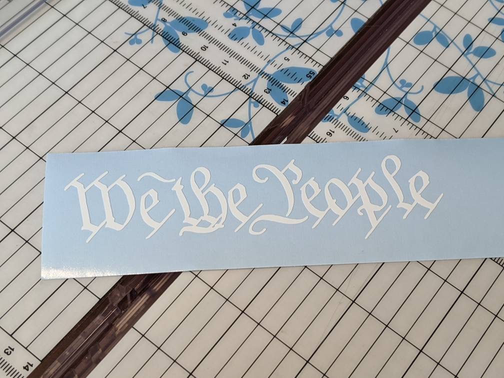 We the People Decal / Sticker. Made With Orical 651 Vinly for | Etsy