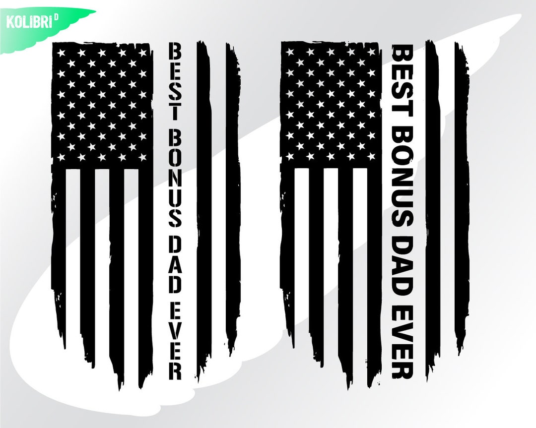 Bonus Dad Svg US Flag Svg Best Bonus Dad Ever Svg Grunge - Etsy