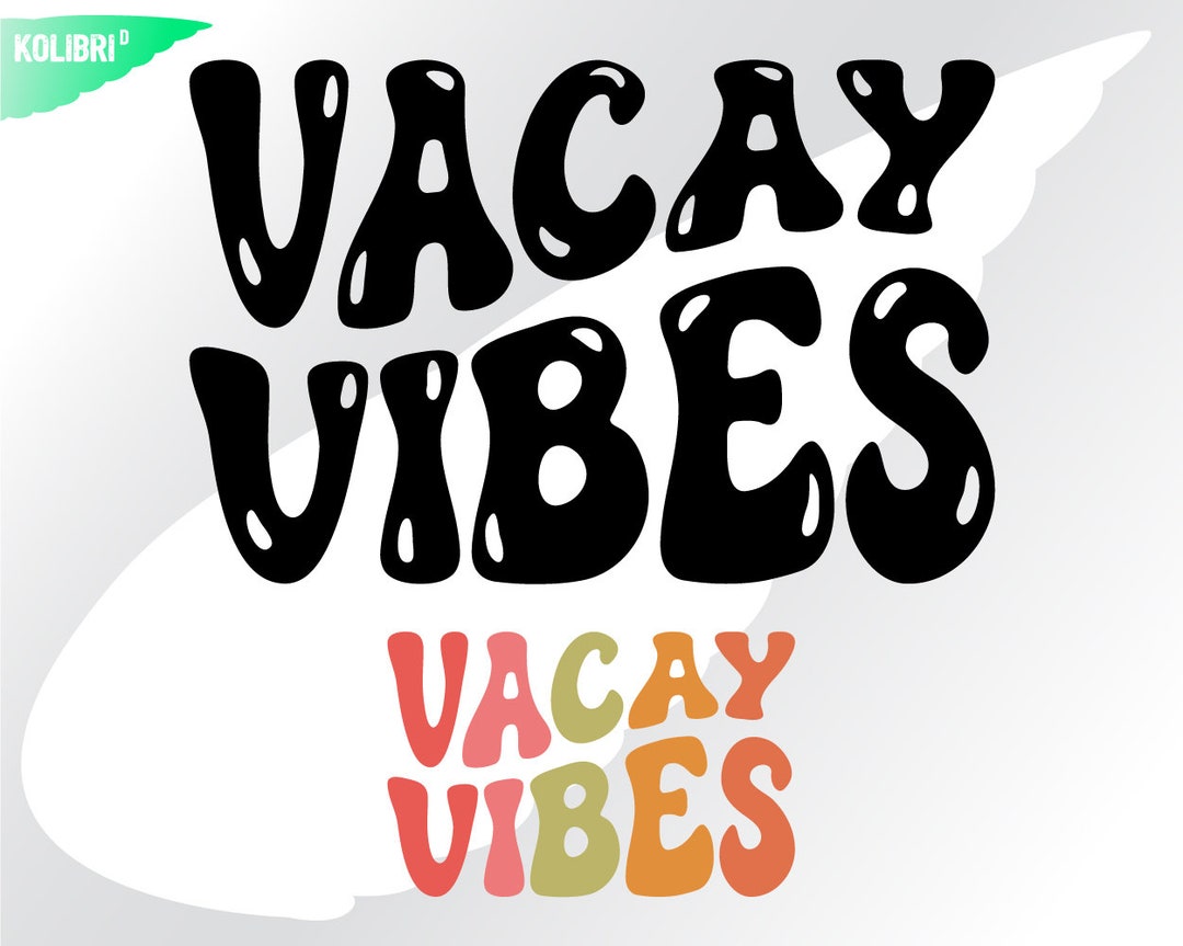 Vacay Vibes Svg Vacay Svg Vibes Clipart Retro Groovy Svg Vintage Wavy ...