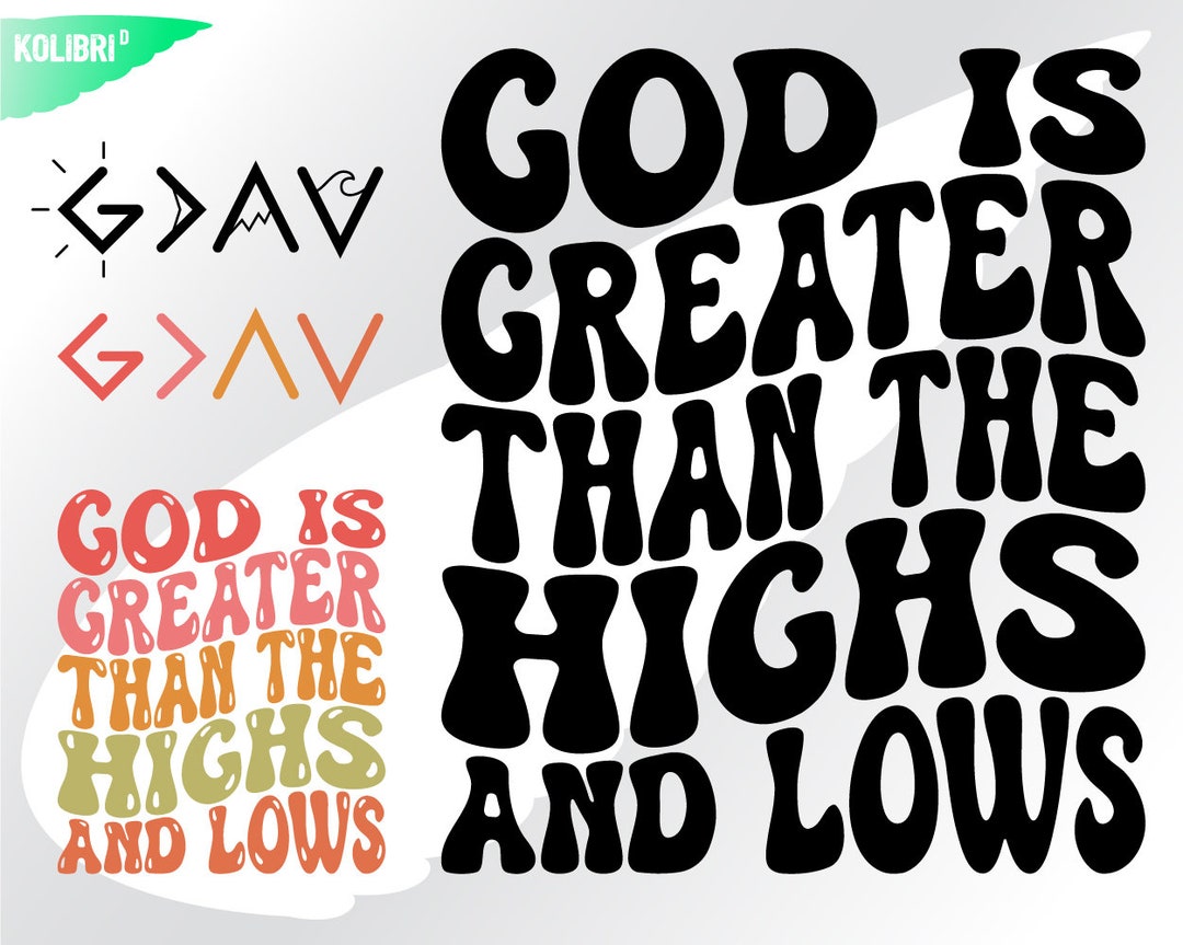 God is Greater Than the Highs and Lows Svg Jesus Svg Faith - Etsy