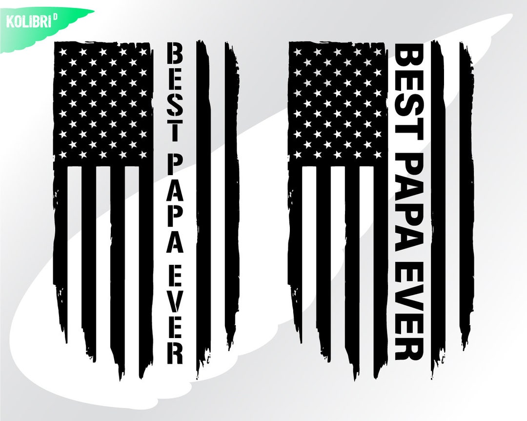 Papa Svg US Flag Svg Best Papa Ever Svg Father's Day - Etsy
