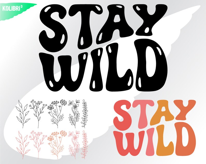 Stay Wild Svg Stay Wild Png Wild Clipart Nature Svg - Etsy