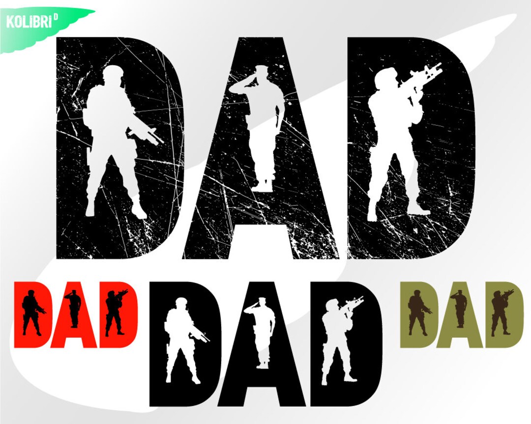 Dad Soldier Svg – Dad Svg – Dad Clipart – Army Svg – Military Father ...