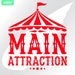 Carnival Svg – Circus Svg – Main Attraction Svg – Carnival Birthday Svg ...