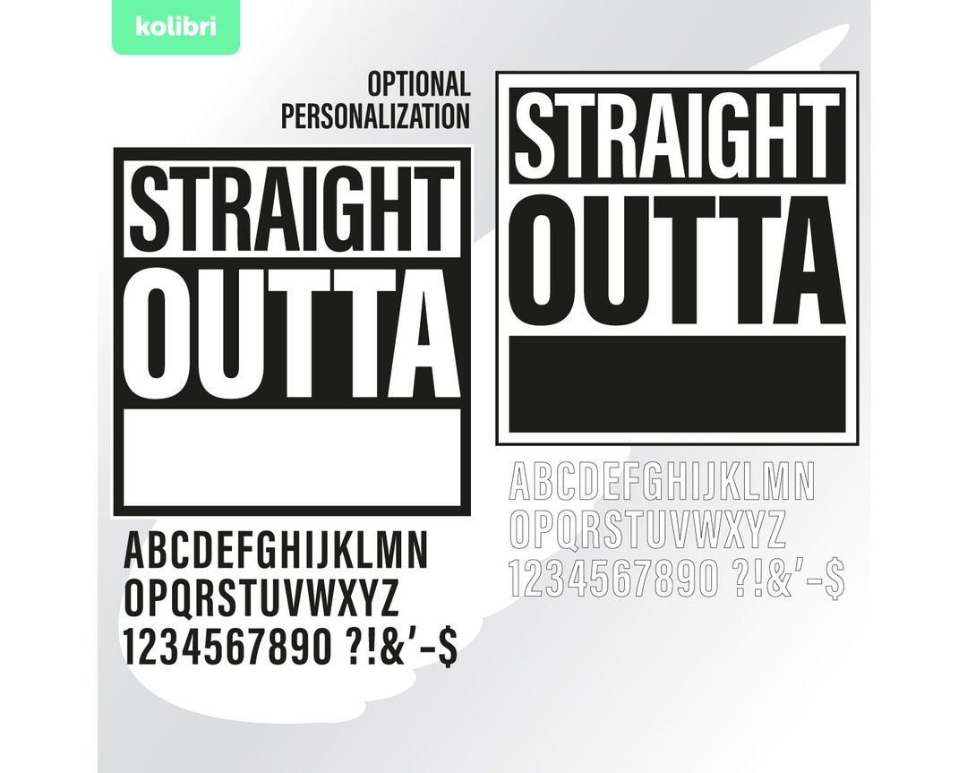 Straight Outta Svg – Straight Svg – Template Custom Design Svg – Outta ...