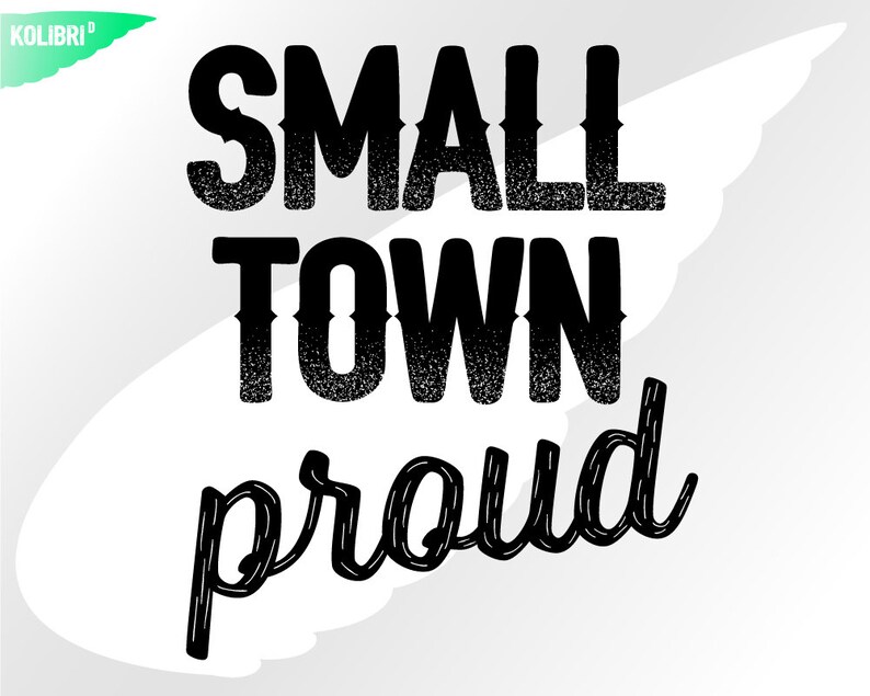 Small Town Proud Svg Small Town Svg Small Town Clipart - Etsy