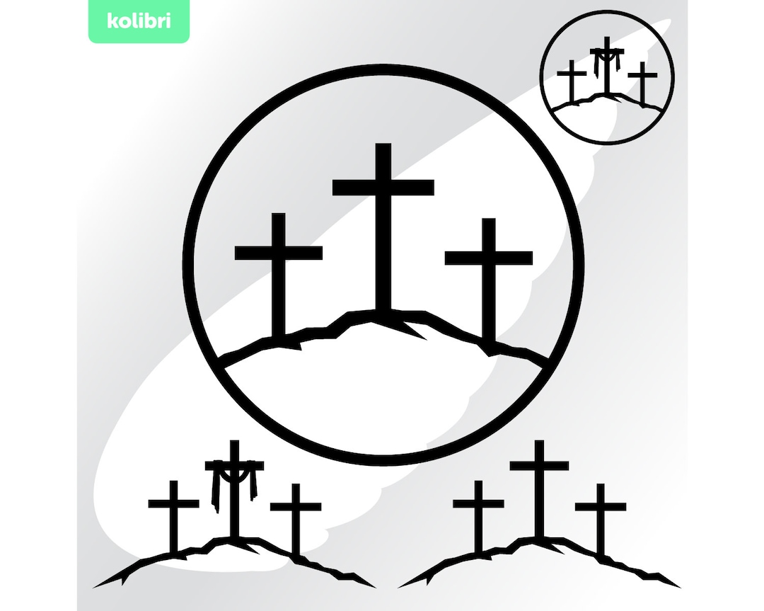 Calvary Cross Svg – Calvary Svg – Jesus Svg – Three Crosses Svg ...