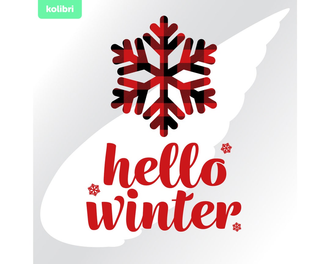 Hello Winter Svg – Snow Svg – Snowflake Svg – Christmas Svg – Hello Winter Clipart – Buffalo ...