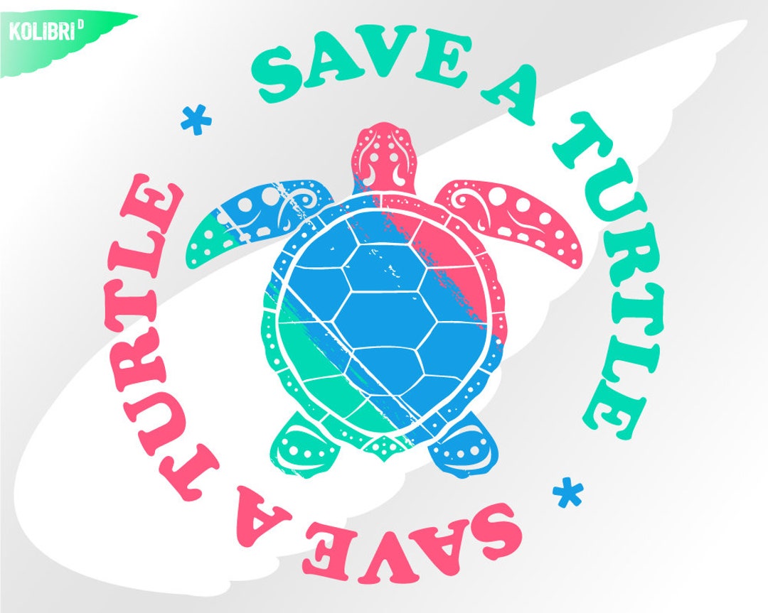 Save a Turtle Svg – Turtle Svg – Sea Turtle Clipart – Turtle Png – Sea ...