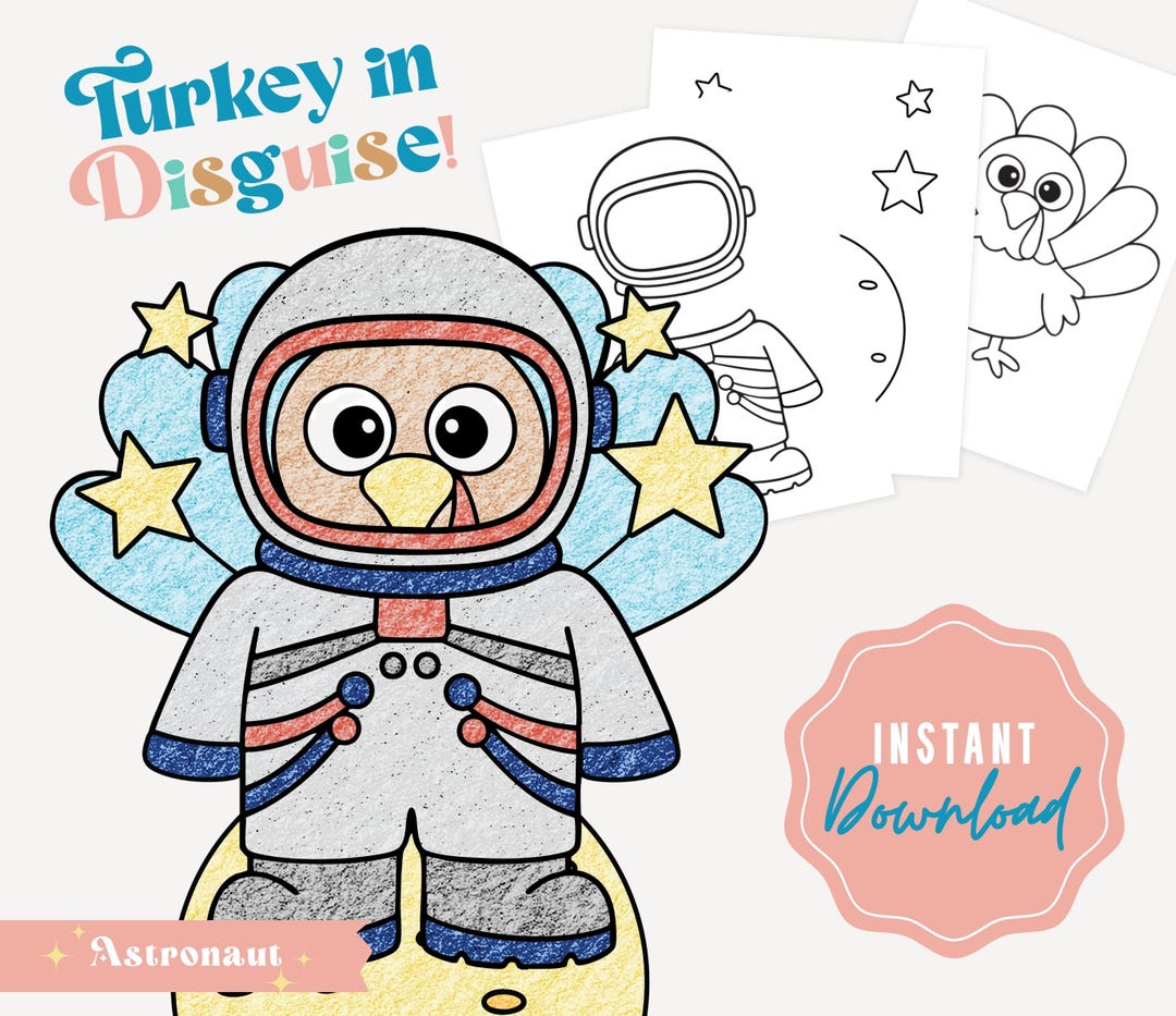 Disguise a Turkey, Turkey in Disguise Printable, Astronaut Turkey, Hide ...