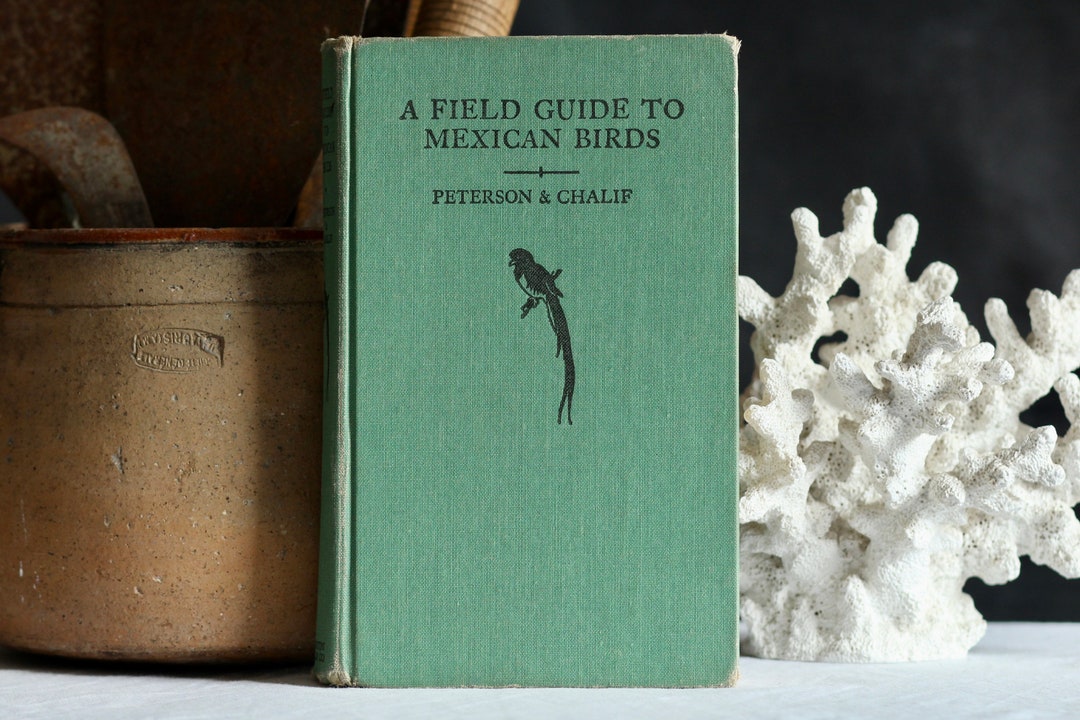 Vintage ‘A Field Guide to Mexican Birds’ by Peterson & Chalif. 1973 ...