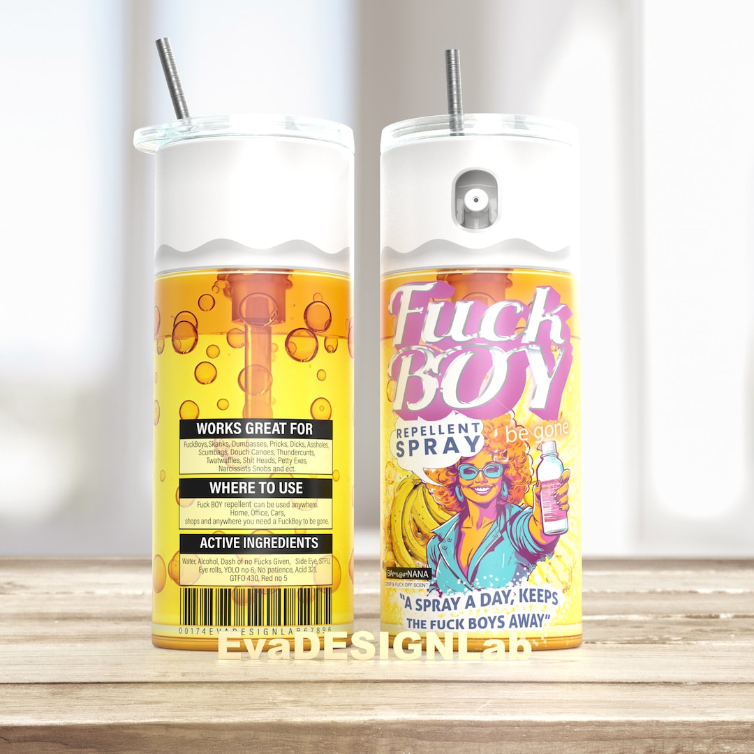 Spray Tumbler Wrap Fuck Boy Repellent Asshole Be Gone, Png Design 16 ...