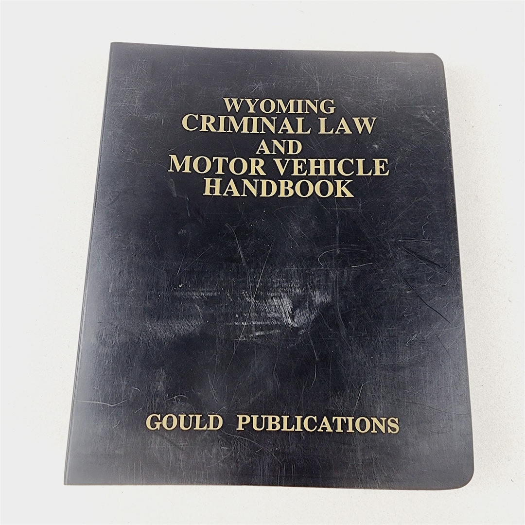 Wyoming Criminal Law & Motor Vehicle Handbook Gould Publications - Etsy
