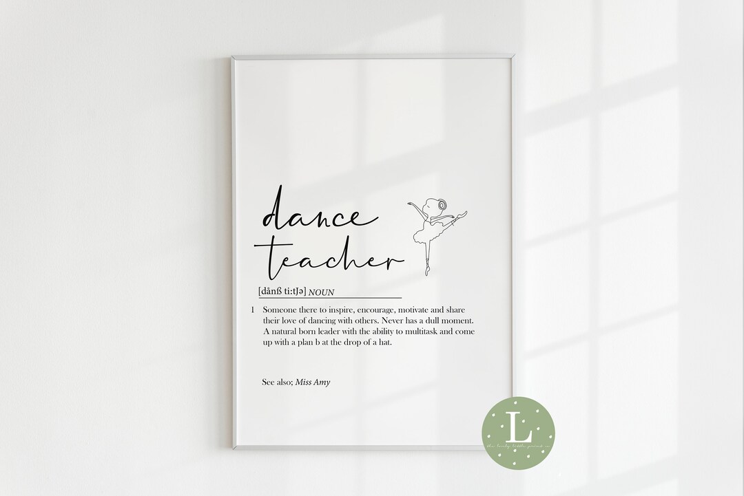 Dance Teacher Print Gift, Dancer Print, Dance Teacher Gift, Dance ...