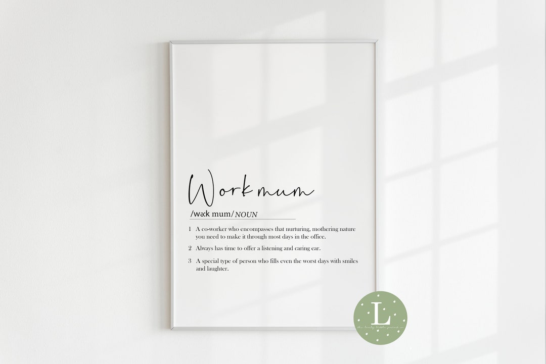 WORK MUM DEFINITION Print, Work Mum, Work Mums, Working Mum, Work Mum ...