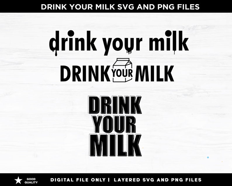 Drink Your Milk Svg Png, Got Milk Drink Your Milk Svg, Drink Your Milk ...