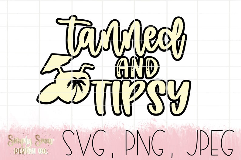 Tanned & Tipsy Svg With Offset Png Download Silhouette Cut - Etsy