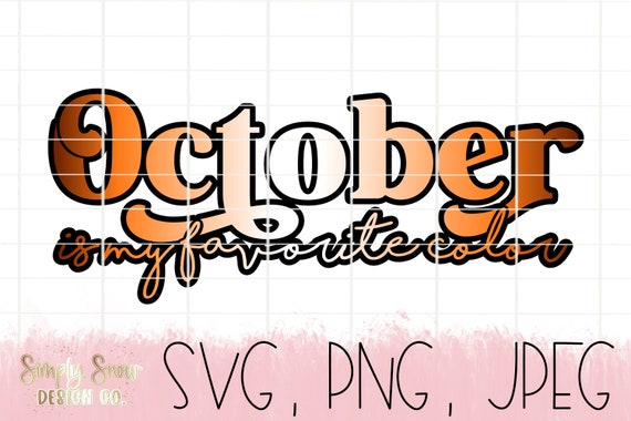 October is My Favorite Color Fall Svg With Offset Png - Etsy