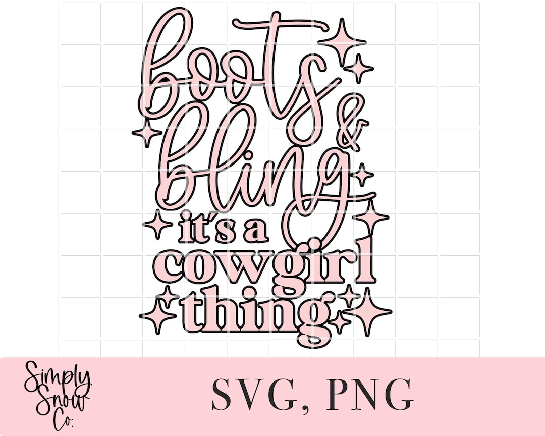 Boots and Bling, Cowgirl Thing SVG, Png, Western SVG, Silhouette ...