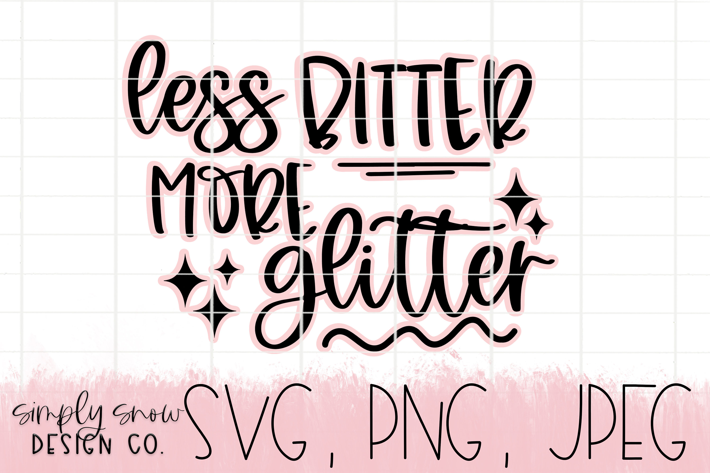 Less Bitter More Glitter Svg Comes With Offset Png Jpeg | Etsy