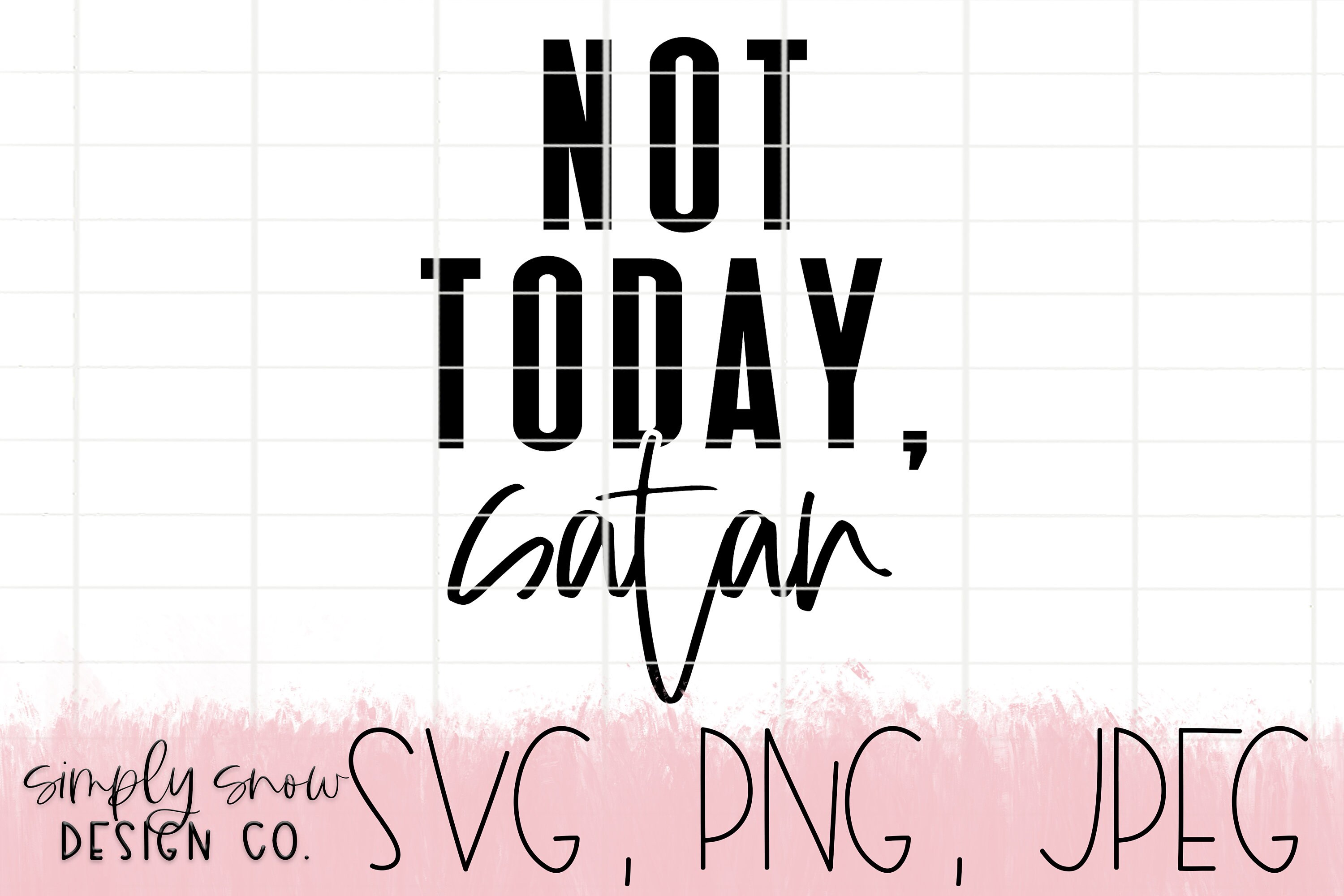 Not Today Satan Svg Png Jpeg Instant Download Silhouette | Etsy