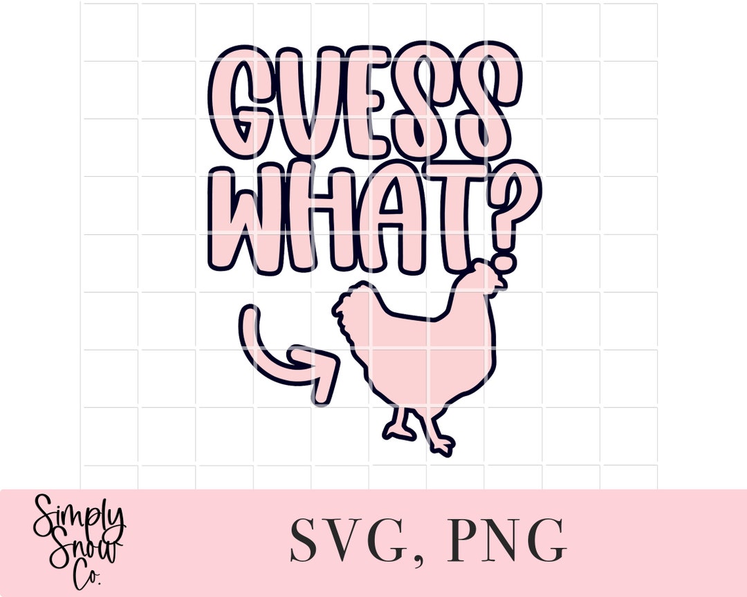 Chicken Butt Svg, Guess What, Chicken Png, Instant Download, Silhouette ...