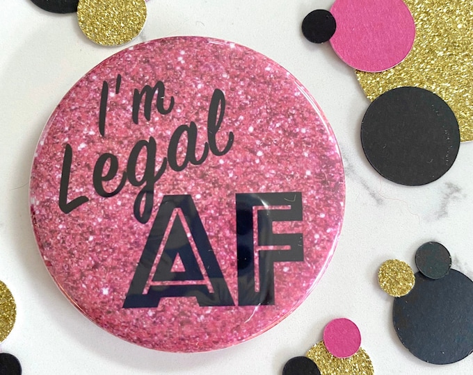 21st Birthday Button 21st Birthday Pin Legal AF 21 AF 21st - Etsy