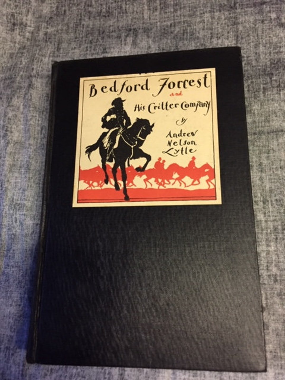 Bedford Forrest and His Critter Company Andrew Nelson Lytle Rare ...