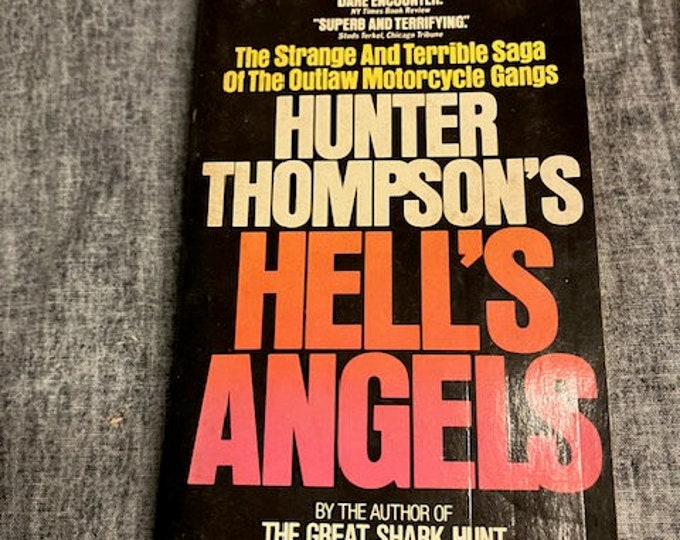 Hell's Angels By: Hunter Thompson the Strange and Terrible Saga of the ...