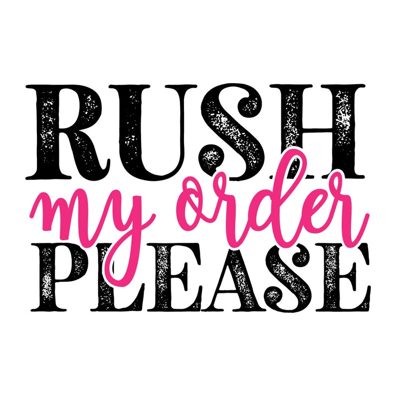 Rush My Order Please! - Etsy