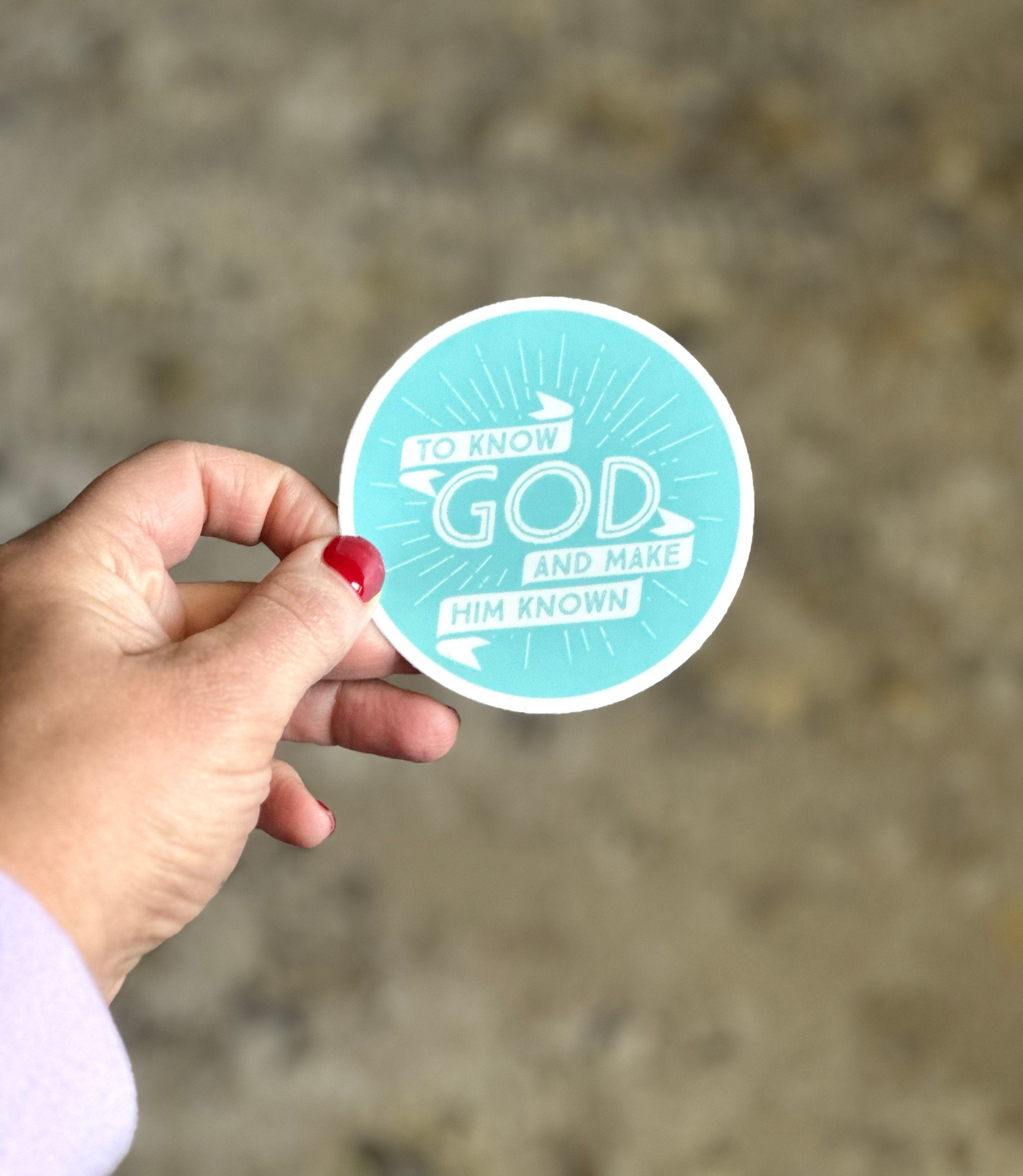 To Know God and Make Him Known Sticker - Etsy