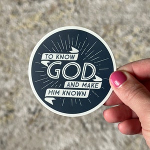 To Know God and Make Him Known Sticker - Etsy