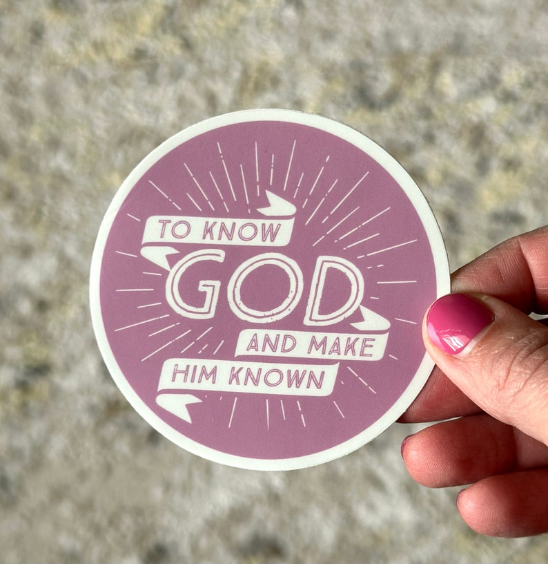 To Know God and Make Him Known Sticker - Etsy