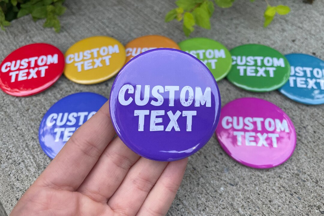 Event Custom Text Buttons, Say Anything You Want! - Etsy