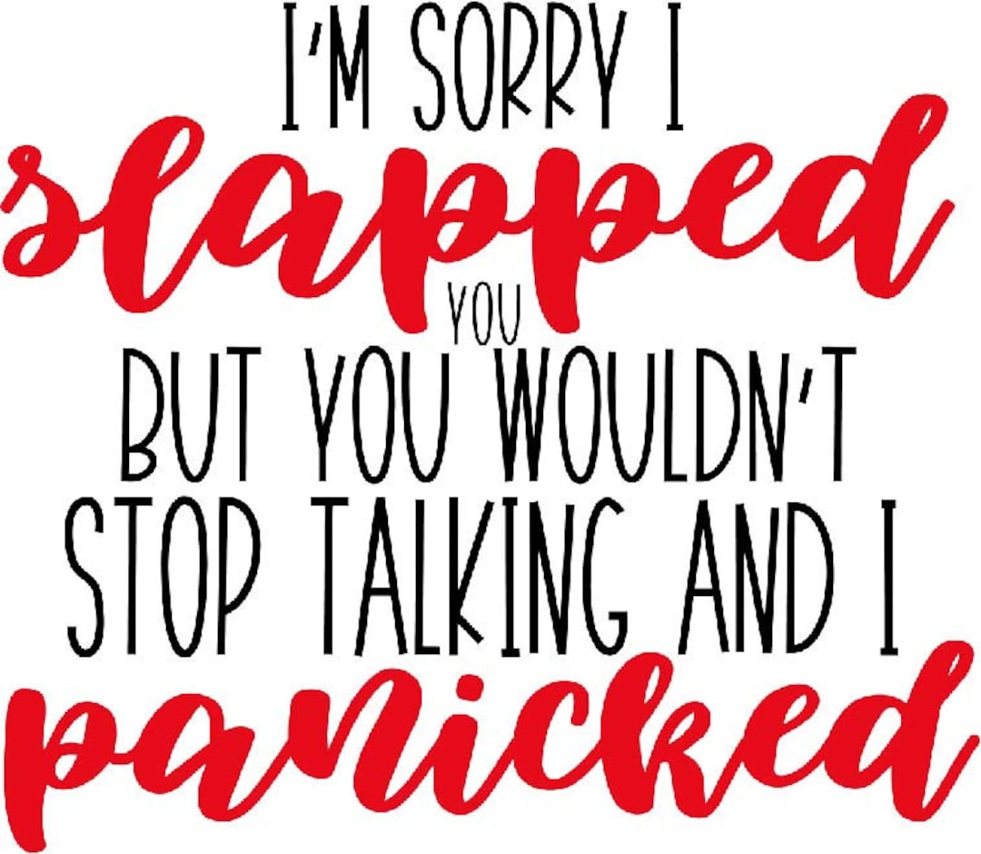 I'm Sorry I Slapped You Digital Download - Etsy