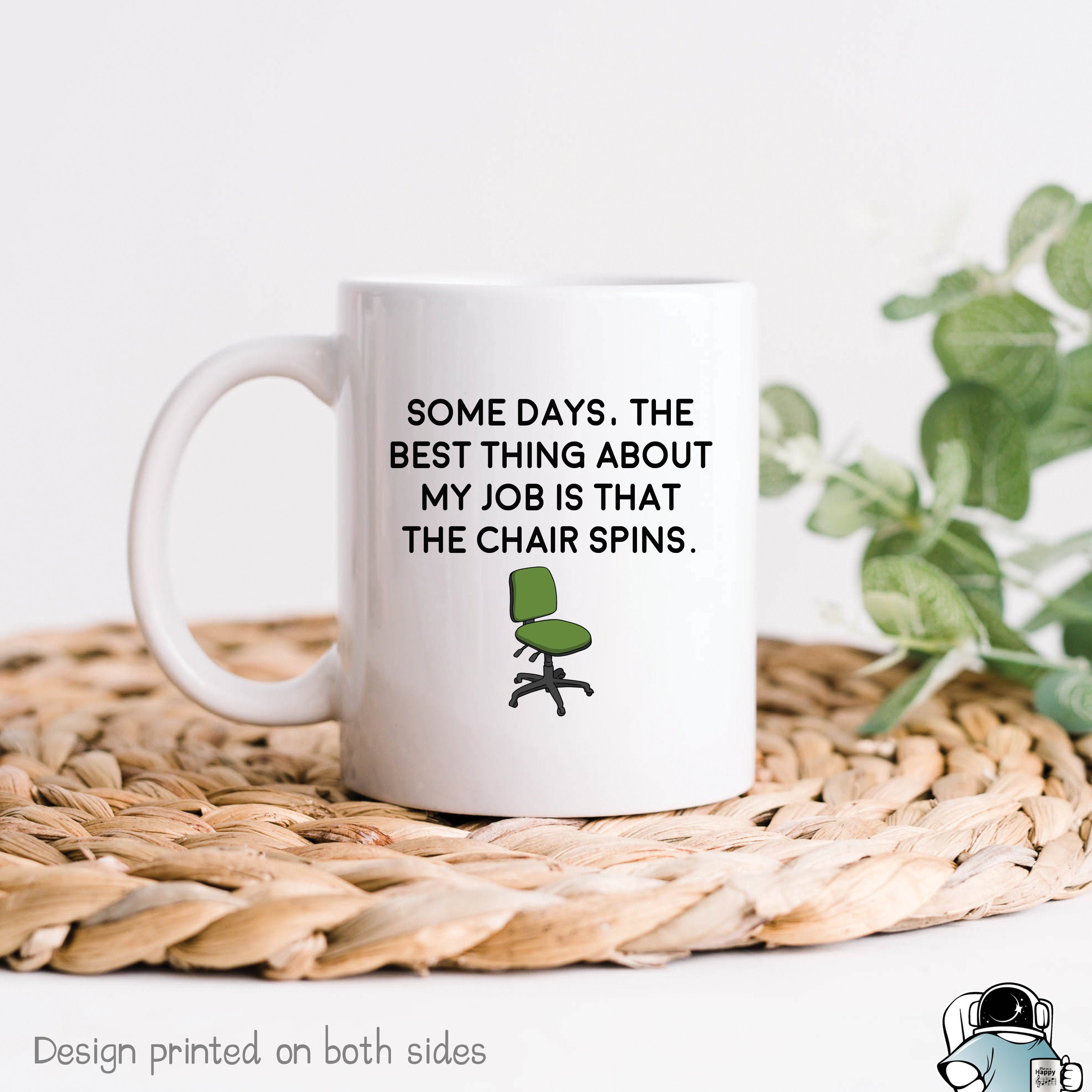 Best Part of My Job is A Chair That Spins Mug, Coworker Gift, Boss Mug ...