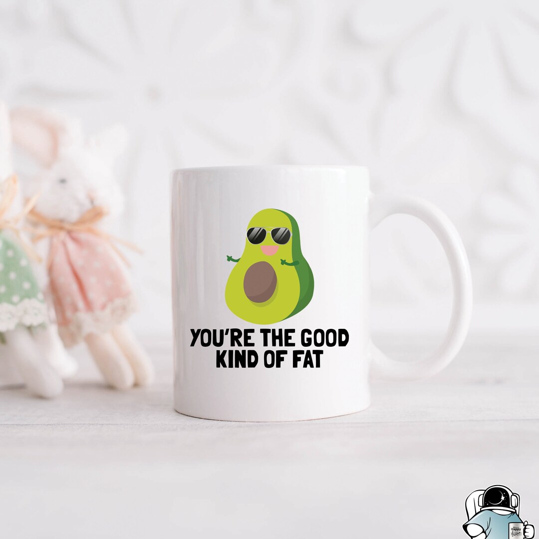 Avocado Good Kind of Fat Coffee Mug Funny Fitness Vegan or - Etsy